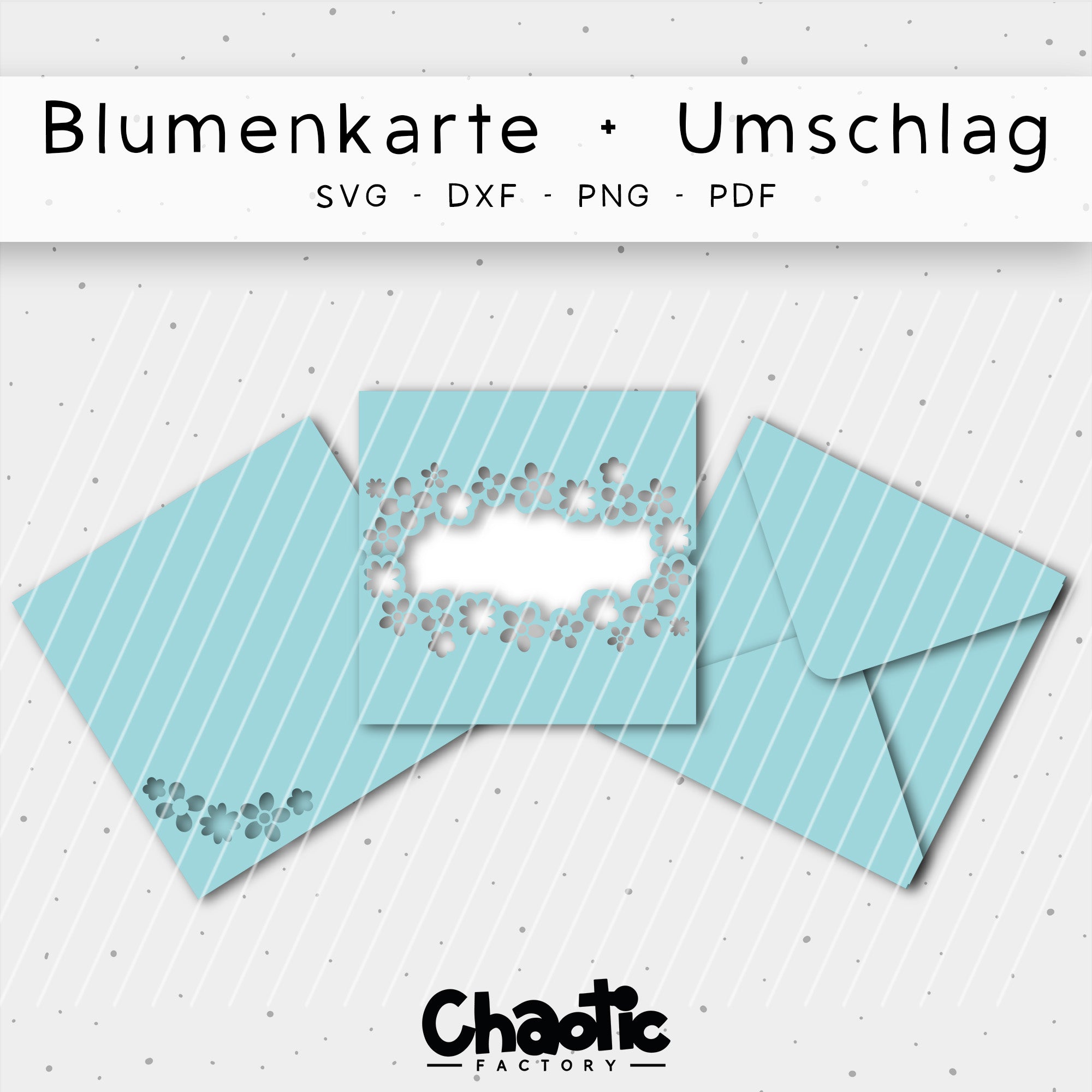 Plotterdatei Blumenkarte + Umschlag – Chaotic Factory